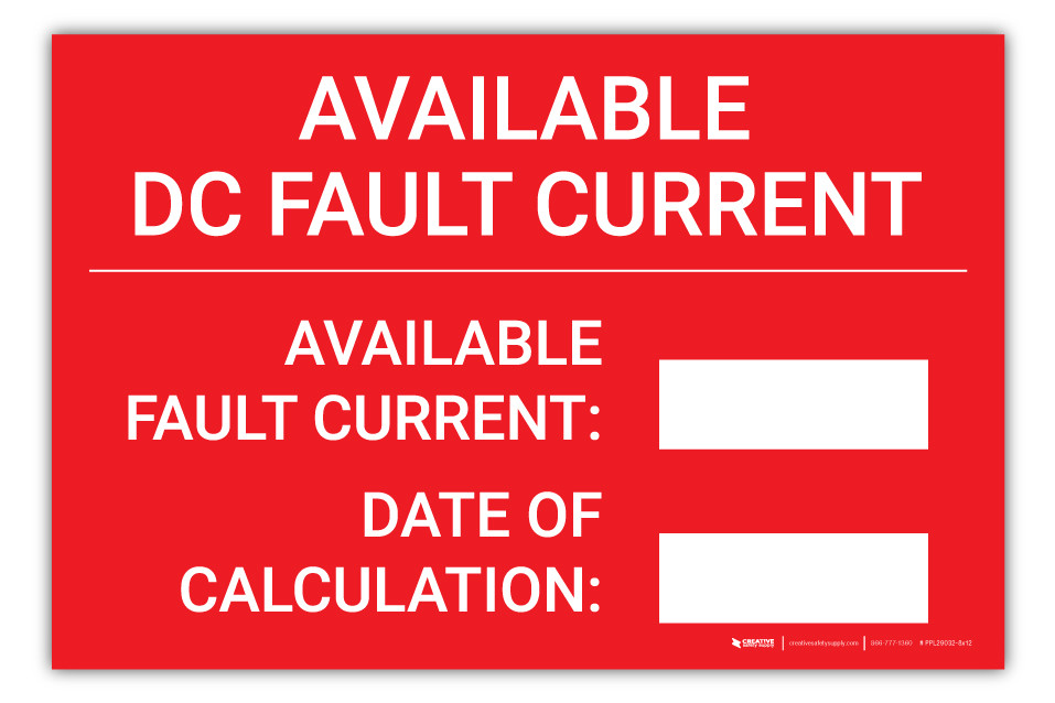 Available DC Fault Current Available - Arc Flash Label
