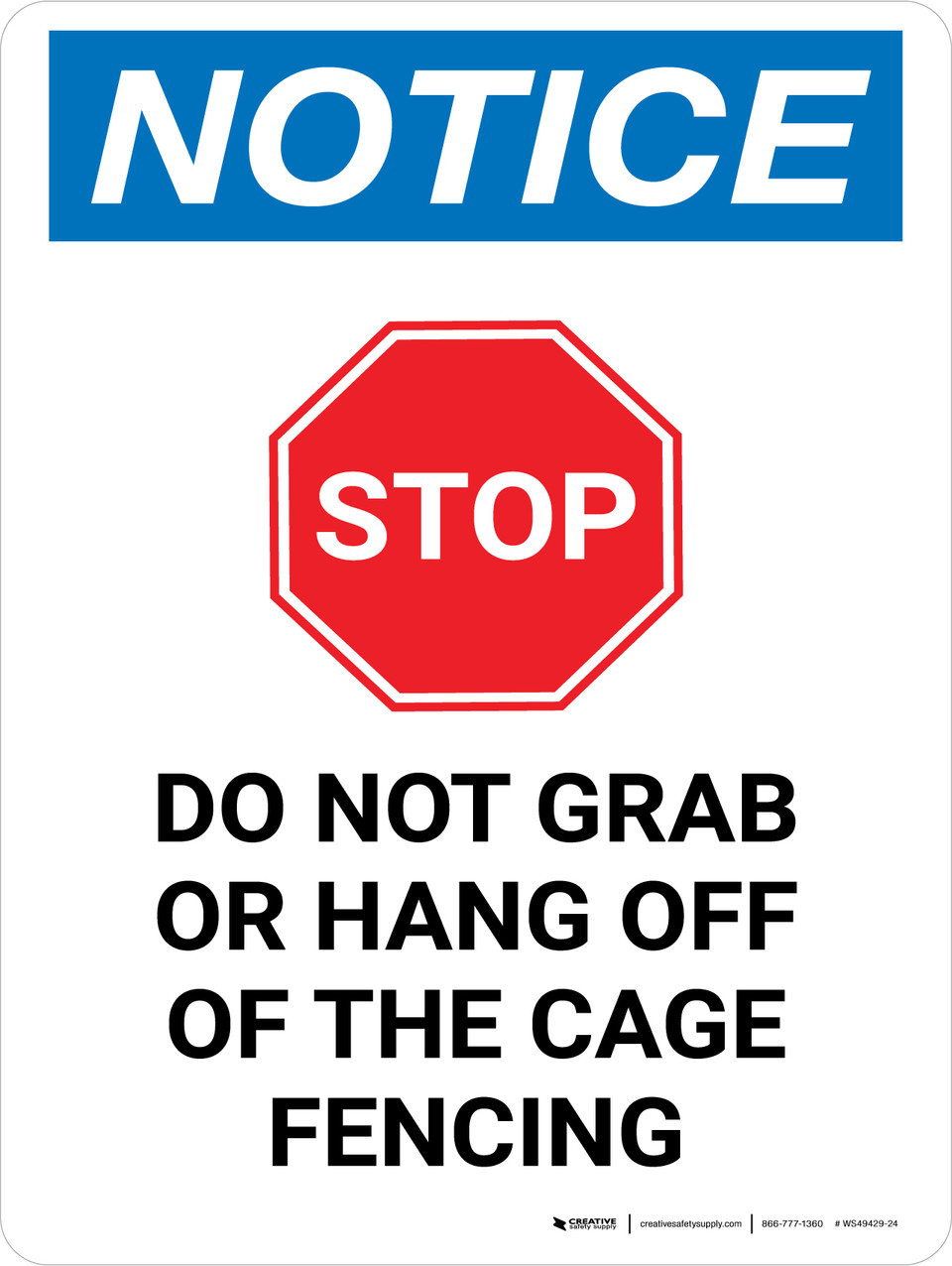 Notice: Do Not Grab Or Hang Off Cage Portrait - Wall Sign | Creative ...