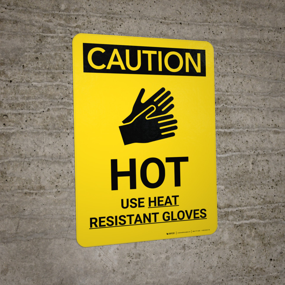 Caution: Hot Use Heat Resistance Gloves Portrait With Icon - Wall Sign ...