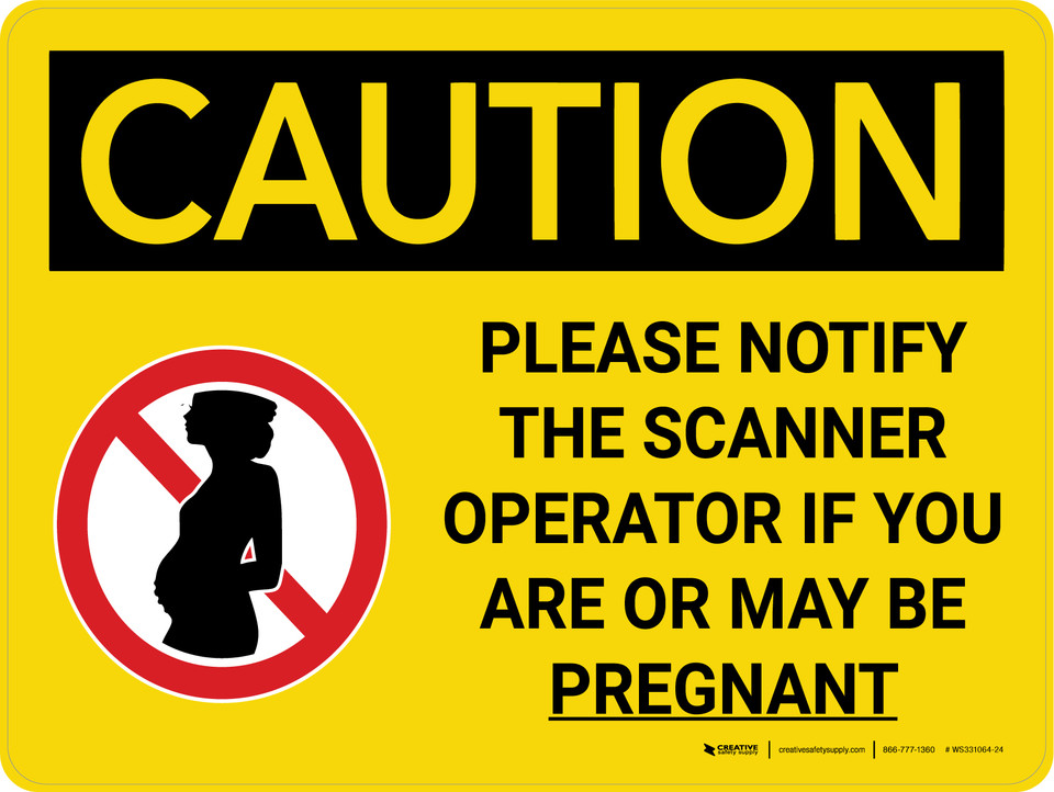 Caution: Please Notify Scanner Operator if Pregnant Landscape With Icon ...