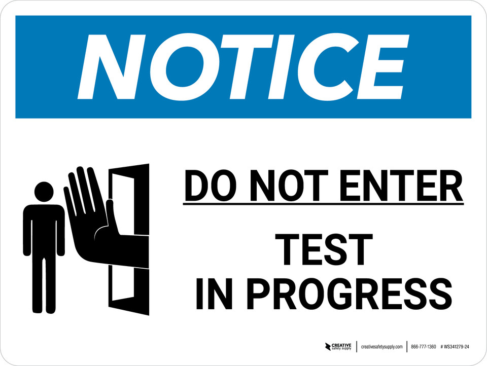 Notice: Do Not Enter Test In Progress Landscape with Graphic