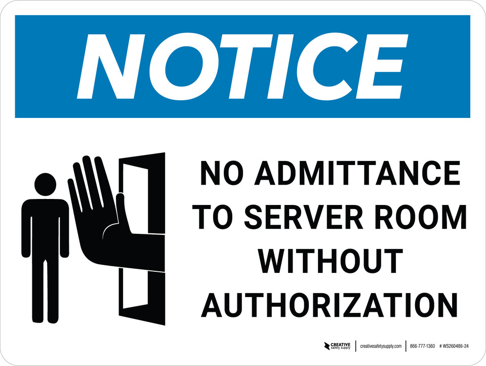 Notice: No Admittance To Server Room Without Authorization Landscape ...