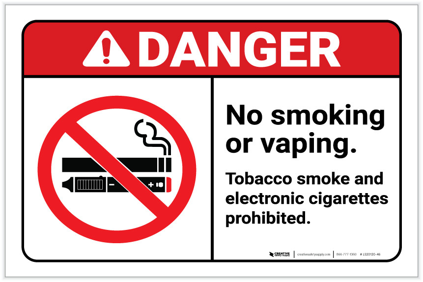 Danger: No Smoking/Vaping - Tobacco and Electronic Cigarettes ...