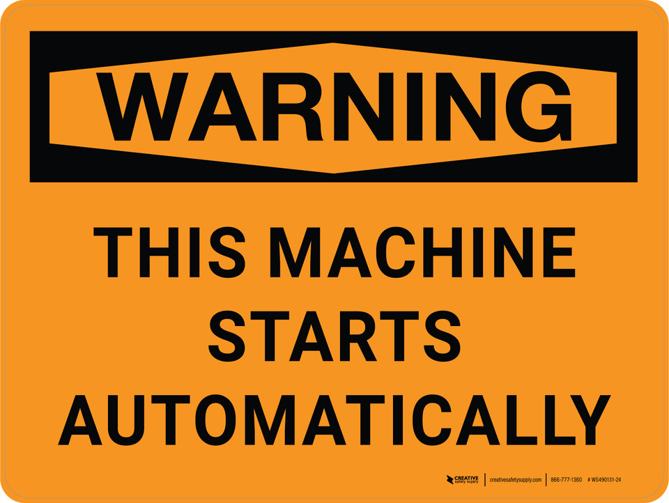 Warning: This Machine Starts Automatically Landscape - Wall Sign