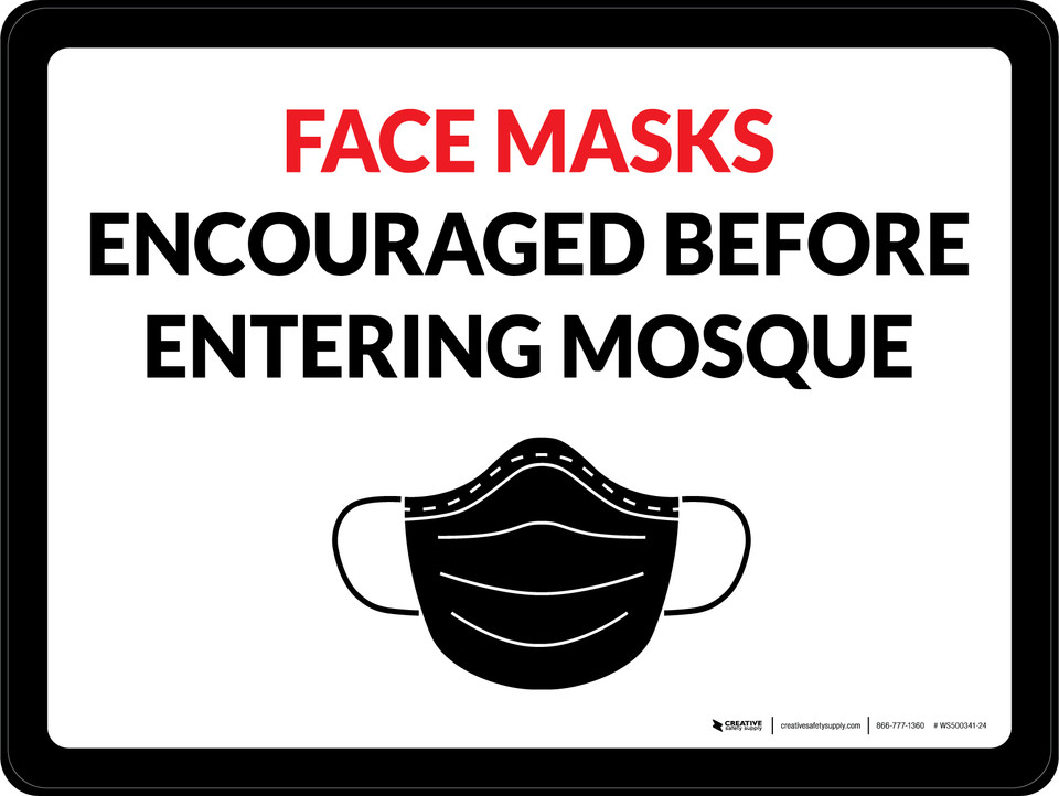 Face Masks Encouraged Before Entering Mosque - Wall Sign | Creative ...