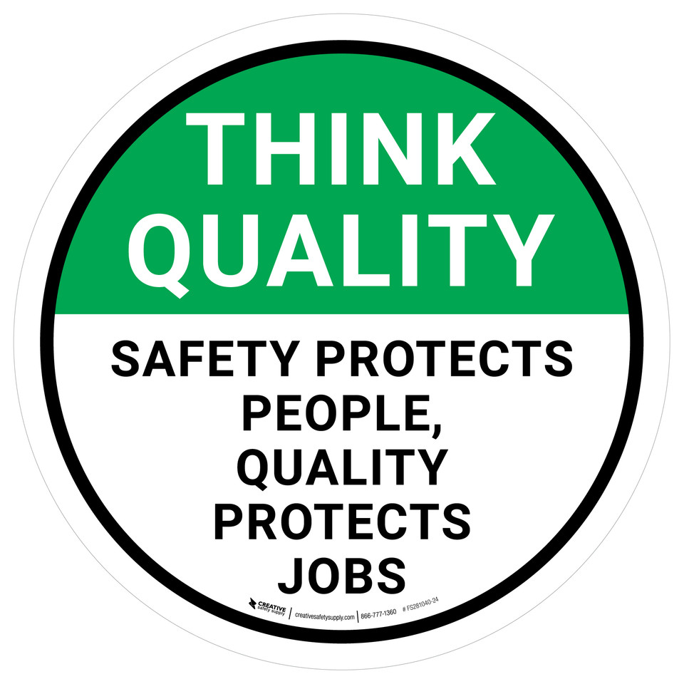 Think Quality: Safety Protects People Quality Protects Jobs Circular ...