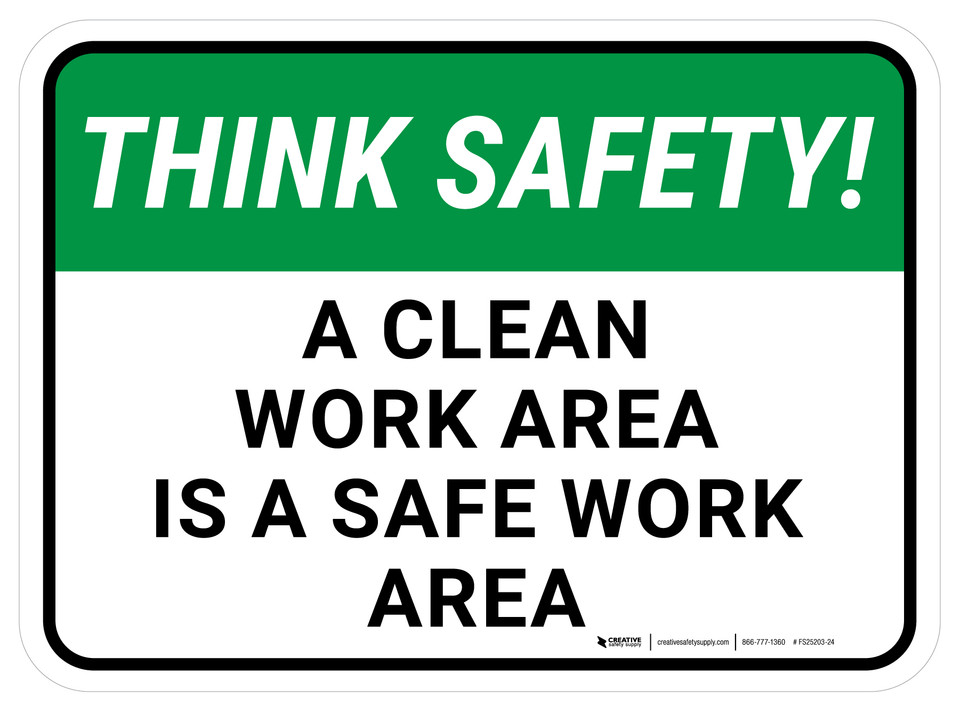 Think Safety: A Clean Work Area Is A Safe Work Area Rectangular - Floor ...