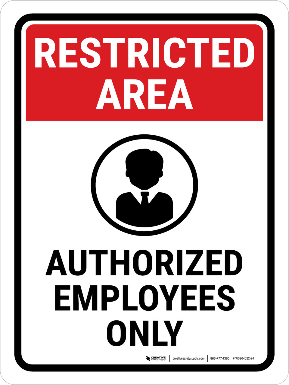 Restricted Area: Authorized Employees Only with Icon Portrait - Wall Sign