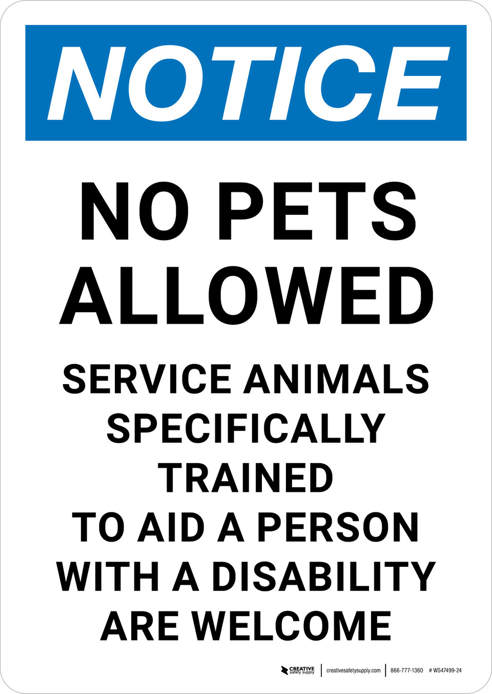 Notice: No Pets Allowed Service Animals Welcome Portrait - Wall Sign