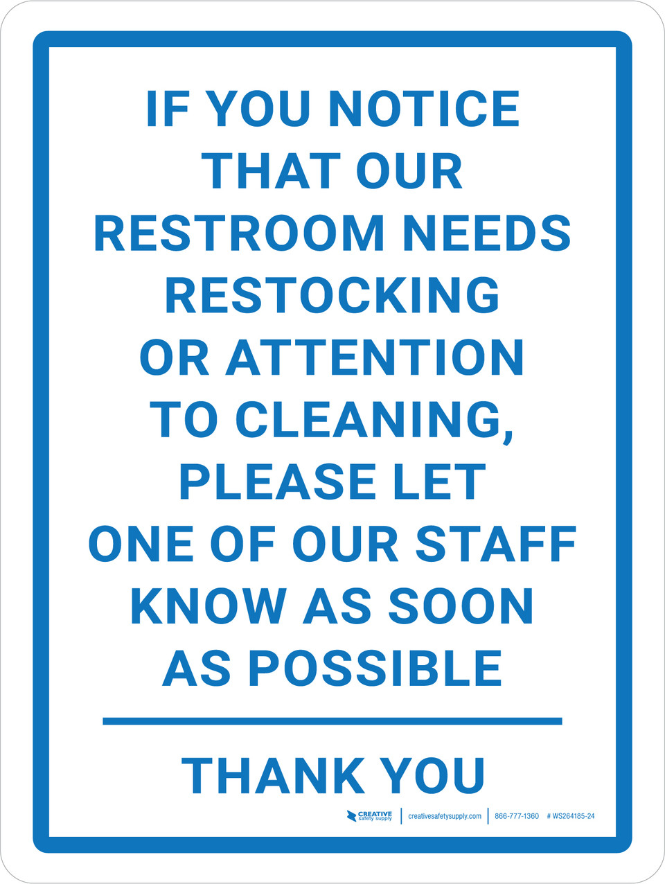 If You Notice Our Restroom Needs Restocking Or Cleaning Let Staff Know ...