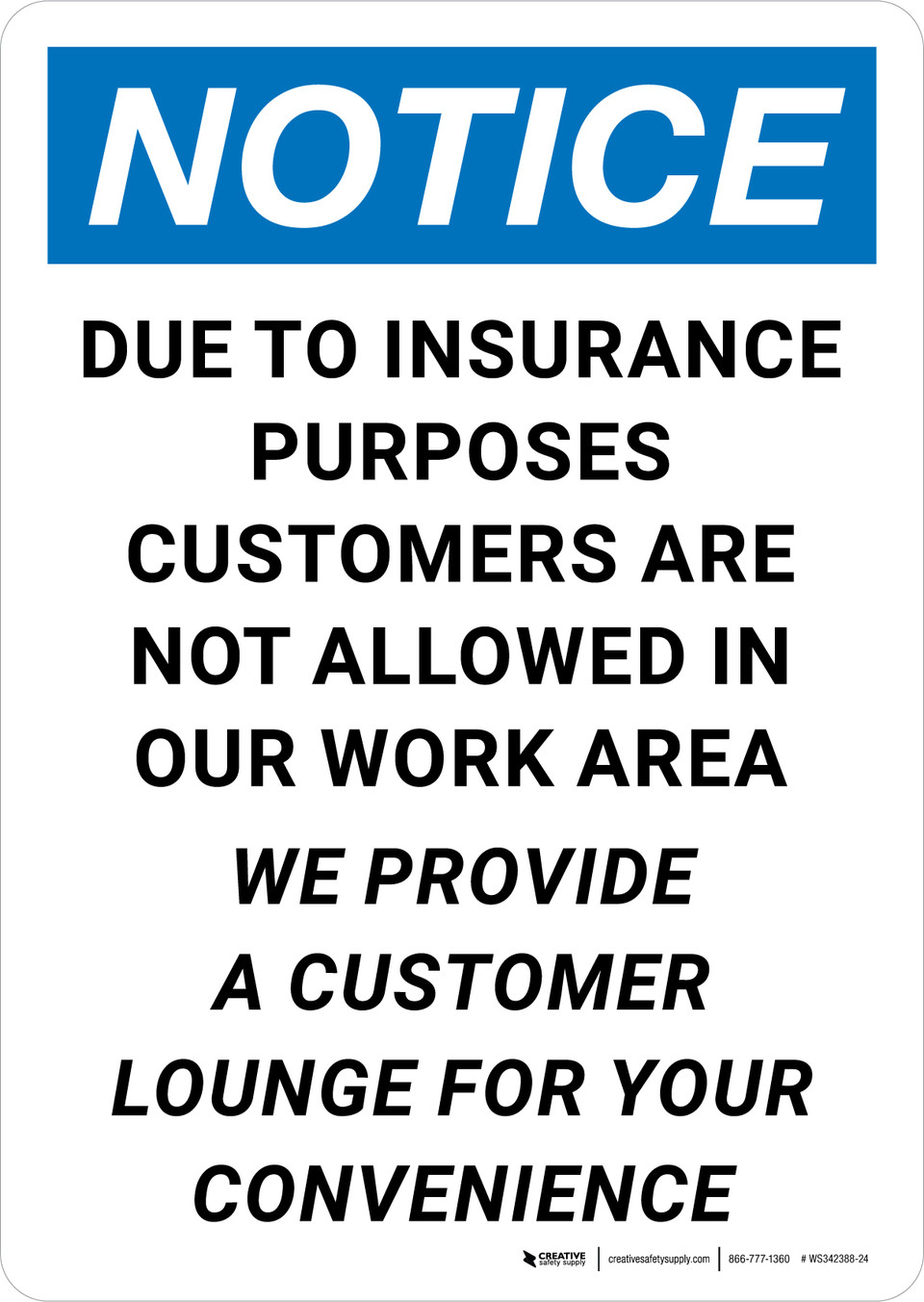 Notice: Due To Insurance Purposes Customers Are Not Allowed In Work ...
