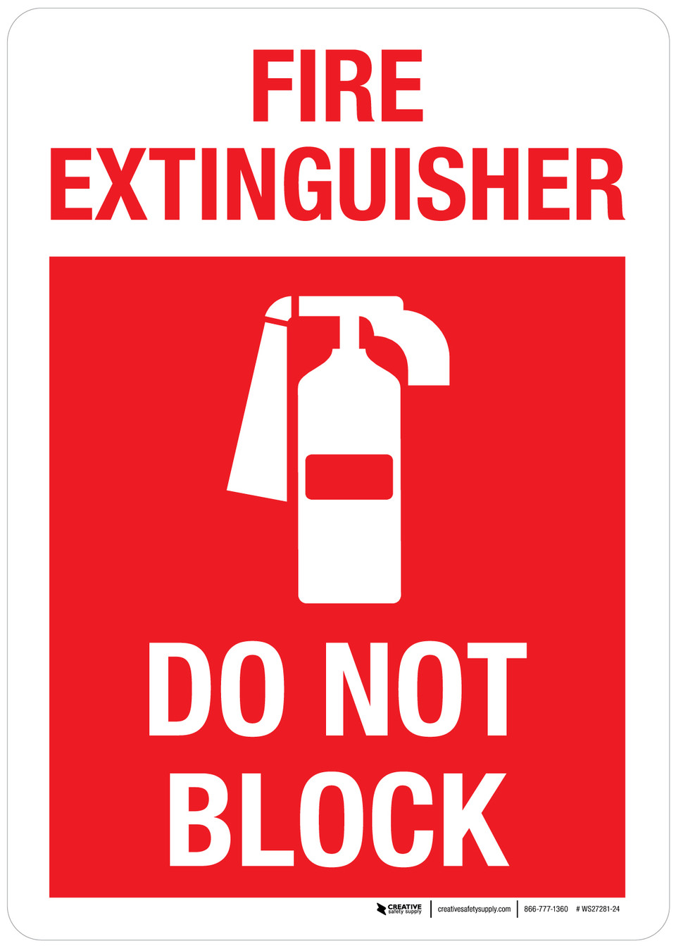 Fire Extinguisher: Do Not Block with Icon Portrait - Wall Sign
