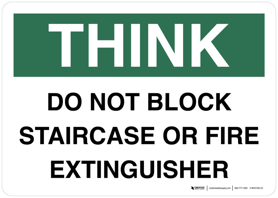 Think: Do Not Block Staircase or Fire Extinguisher - Wall Sign