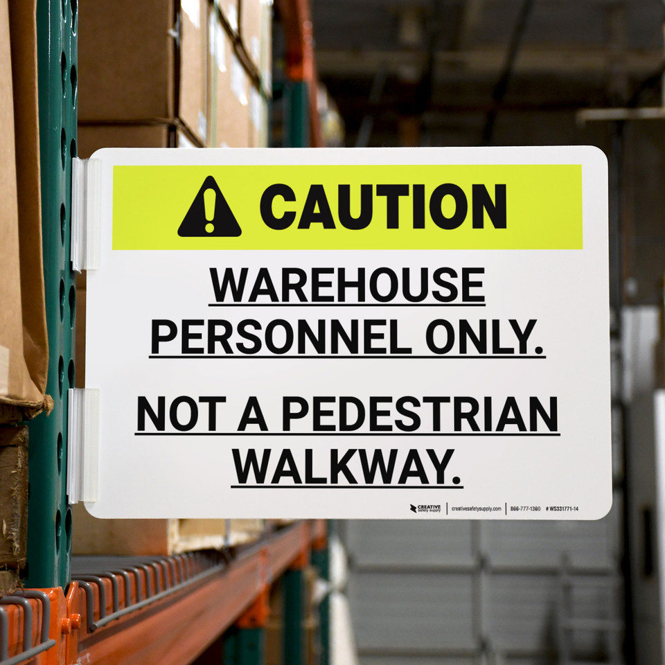 Caution: Warehouse Personnel Only - Not a Pedestrian Walkway Landscape ...