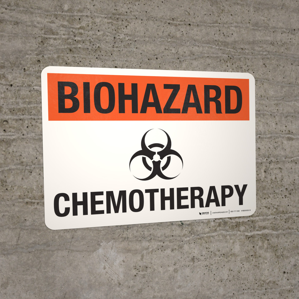 Biohazard - Chemotherapy Landscape - Wall Sign | Creative Safety Supply