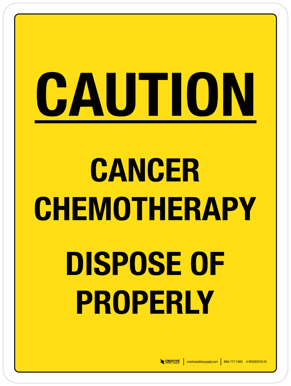 Caution - Cancer Chemotherapy Dispose Of Properly Portrait - Wall Sign