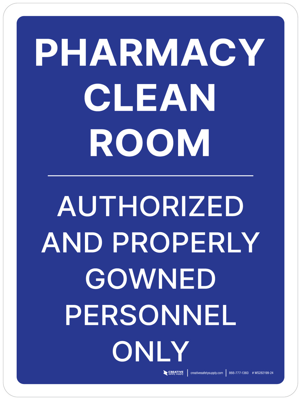 Pharmacy Clean Room Authorized And Properly Gowned Personnel Only ...