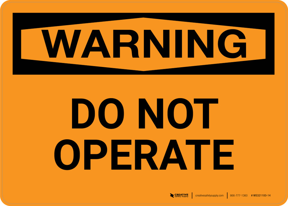 Warning: Do Not Operate Landscape - Wall Sign