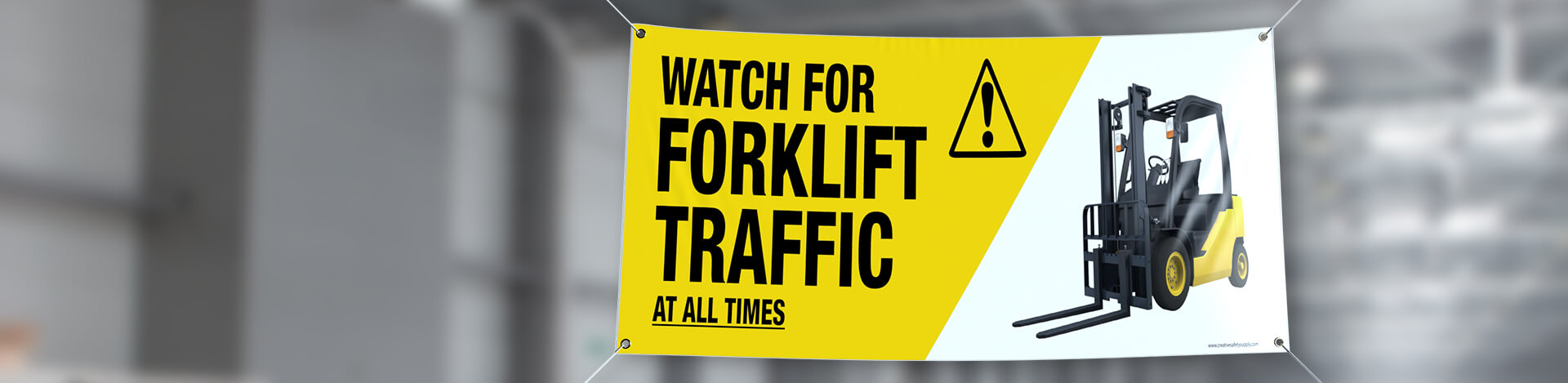 Forklift Banners | Creative Safety Supply