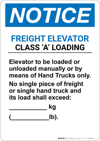 Notice: Freight Elevator Class A Loading - Wall Sign | Creative Safety ...