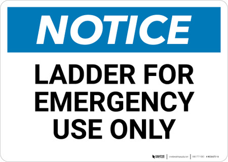 Notice: Ladder For Emergency Use Only - Wall Sign