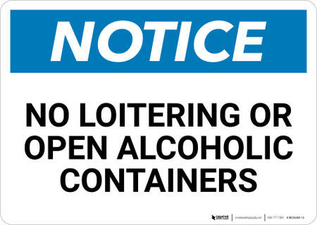 Notice: No Loitering Or Open Alcoholic Containers - Wall Sign