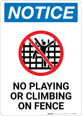 Notice: No Playing Or Climbing On Fence Portrait with Icon - Wall Sign ...