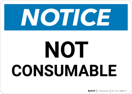 Notice: Not Consumable - Wall Sign