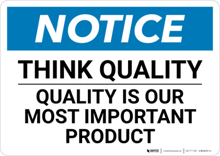 Notice: Think Quality Quality Is Our Most Important Product - Wall Sign ...