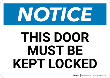 Notice: This Door Must Be Kept Locked - Wall Sign