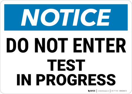 Notice: Do Not Enter Test In Progress Landscape - Wall Sign