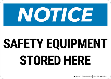 Notice: Safety Equipment Stored Here Landscape - Wall Sign