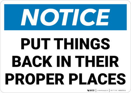 Notice: Put Things Back In Proper Places Landscape - Wall Sign