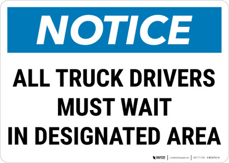 Notice: All Truck Drivers Wait In Designated Area Landscape - Wall Sign