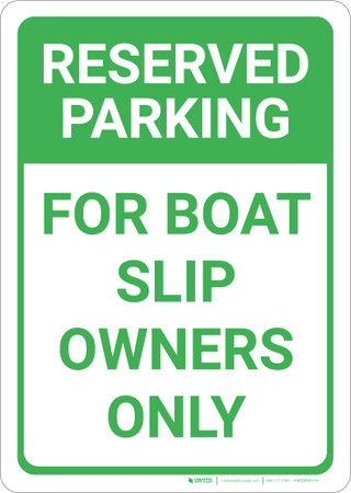 Reserved Parking: For Boat Slip Owners Only Portrait - Wall Sign