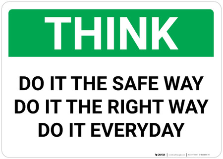 Think: Do It The Safe Way Right Way Everyday Landscape - Wall Sign