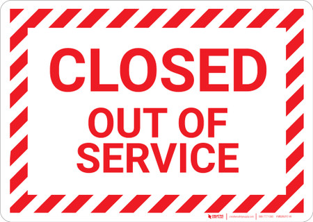 Closed Out Of Service with Hazard Border Landscape - Wall Sign ...