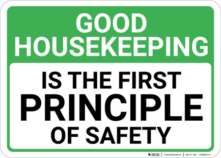 Good Housekeeping Is The First Principle Of Safety Landscape - Wall Sign