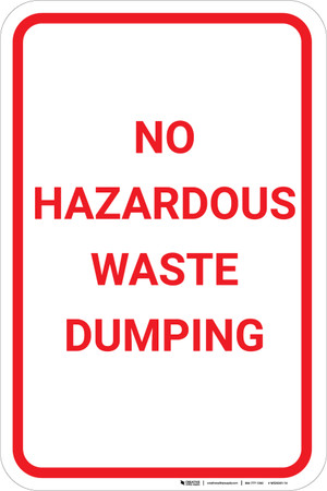 No Hazardous Waste Dumping Portrait - Wall Sign | Creative Safety Supply