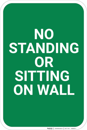 No Standing Or Sitting On Wall Portrait - Wall Sign | Creative Safety ...