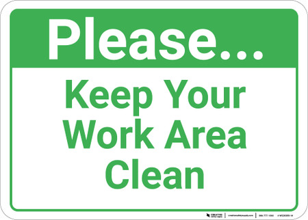 Please Keep Your Work Area Clean Landscape - Wall Sign