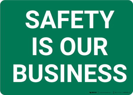 Safety Is Our Business Landscape - Wall Sign | Creative Safety Supply