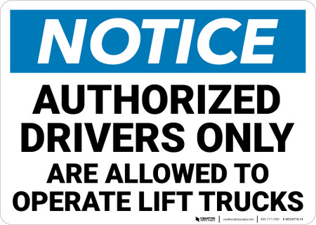 Notice: Authorized Drivers Only Landscape - Wall Sign