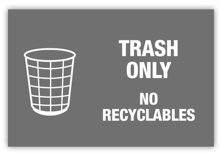 Trash Only Label | Creative Safety Supply