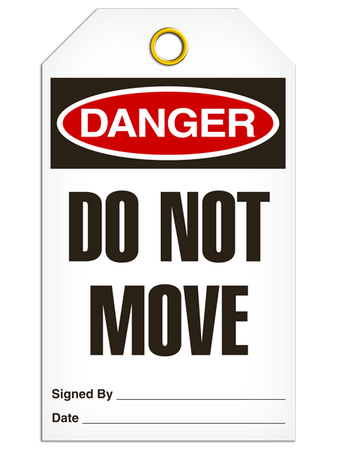 Danger Do Not Move Tags
