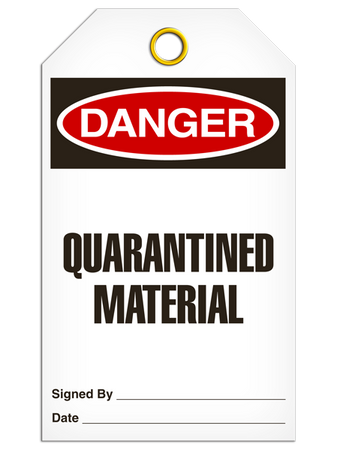 Danger Quarantined Material Tags