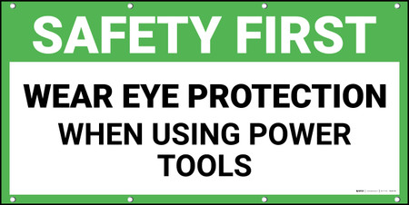 Safety First Wear Eye Protection When Using Power Tools Banner