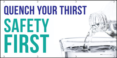 Quench Your Thirst Safety First Drink Water Banner