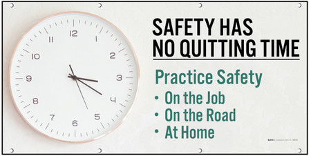 Safety Has No Quitting Time Light Banner