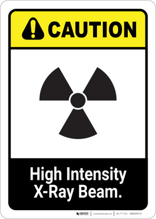 Caution: High Intensity X Ray Beam ANSI - Portrait Wall Sign